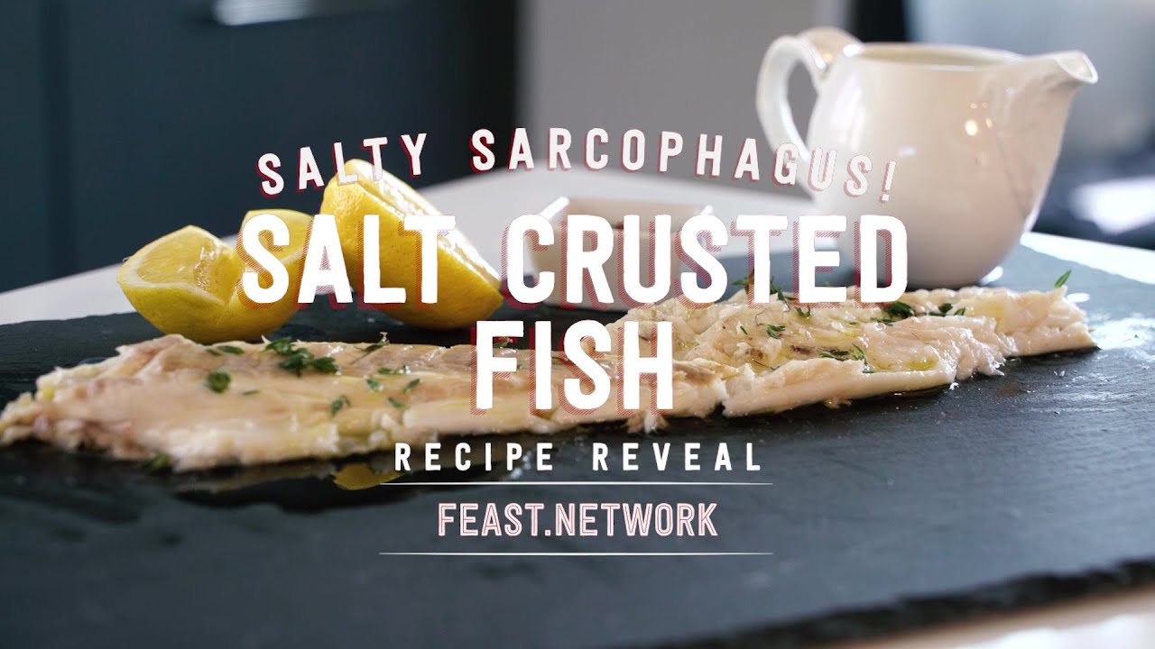 Salt Crusted Fish – Feast Network